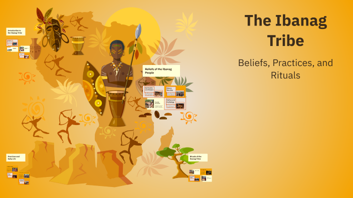 The Ibanag Tribe by Welfeia De Costa on Prezi