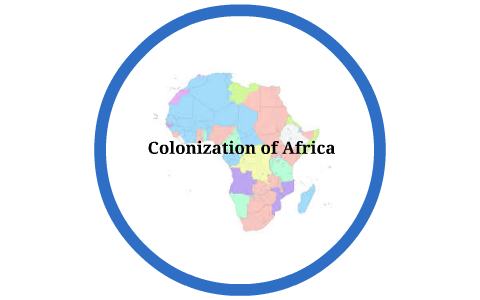 Colonization of Africa by on Prezi