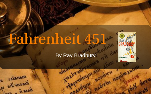 Fahrenheit 451 Presentation by Sabrina Panetta on Prezi