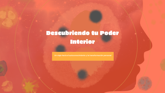 Descubriendo tu Poder Interior by Santiago Tamayo Alzate on Prezi