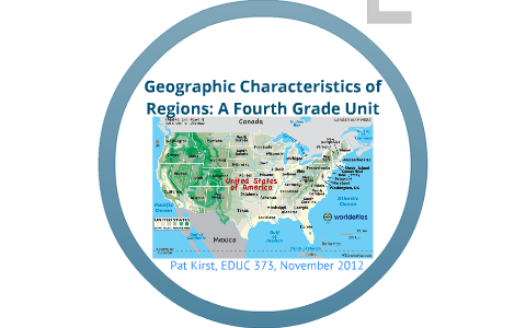 Geographic Characteristics of Regions: A 4th Grade Unit by Patrick ...