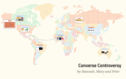 Converse Controversy by hannah souza on Prezi