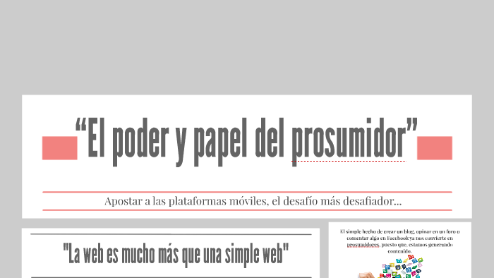 “El poder y papel del prosumidor” by Cristian Chiocarello on Prezi