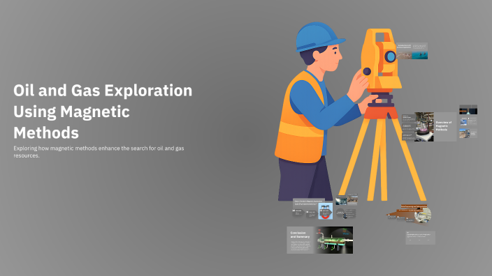 Oil and Gas Exploration Using Magnetic Methods by Hakeem on Prezi