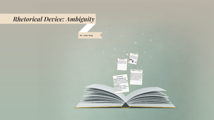 Rhetorical Device: Ambiguity by Cindy Dang on Prezi
