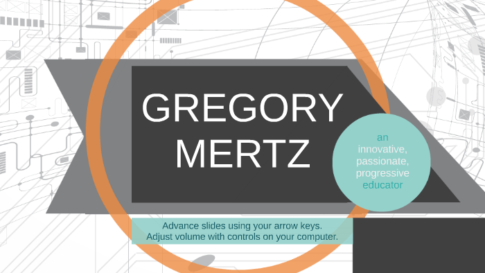 GREGORY MERTZ: Resume / Prezume by Greg Mertz on Prezi