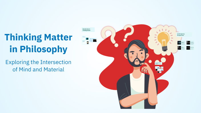 Thinking Matter in Philosophy by Иван Безбородов on Prezi