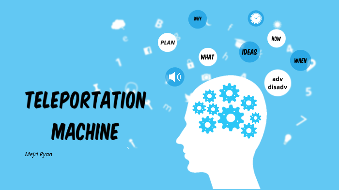 teleportation machine by Rayan Mejri on Prezi