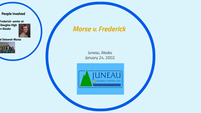 Morse v. Frederick by gabby Lamenza on Prezi