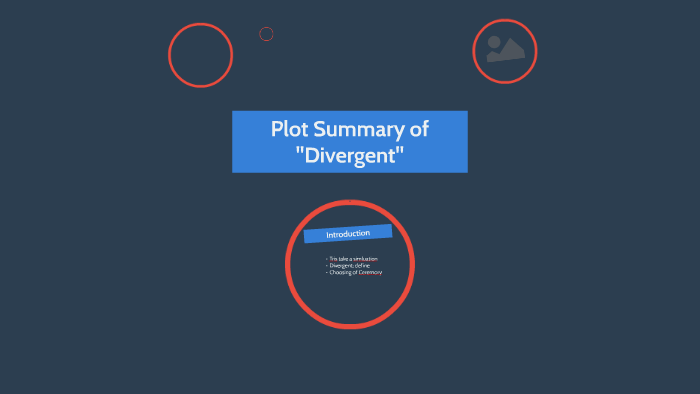 Plot Summary of "Divergent" by on Prezi