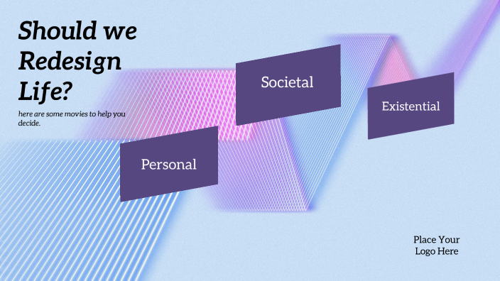 redesigning life by Anya L-C on Prezi