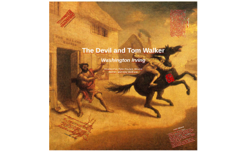 The Devil and Tom Walker by Trevor Cahill on Prezi