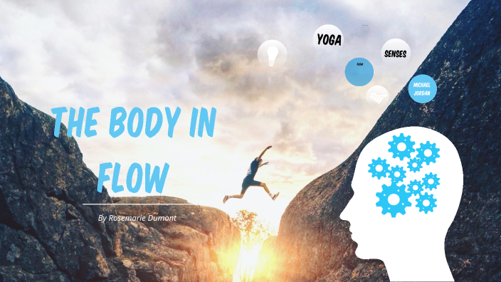 The body in flow by Rosemarie Dumont on Prezi