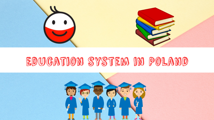Education system in Poland by Paulina Sciborski on Prezi