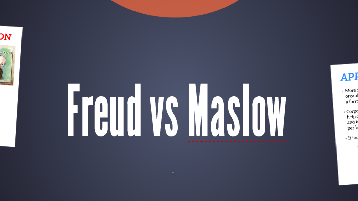 Freud & Maslow Comparison by Mrs O on Prezi