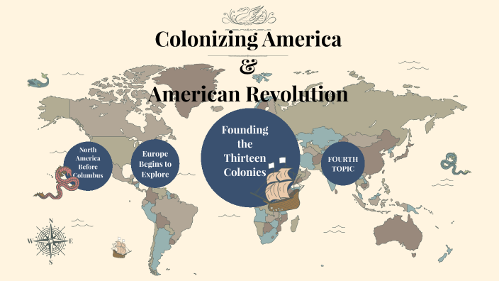 Colonizing America & American Revolution by Carlos Garrido on Prezi