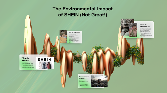 Shein Environmental Impact by Andrew J Kwa on Prezi
