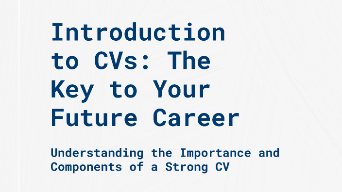 Introduction to CVs & Their Importance by David Pemberton on Prezi