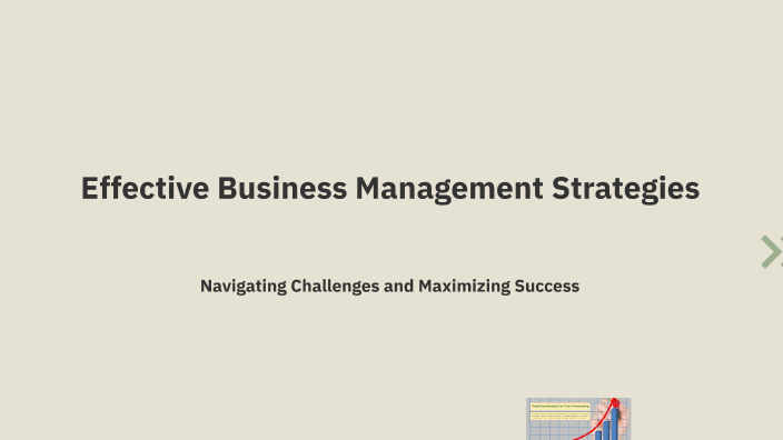 Effective Business Management Strategies by Gaius Hebres on Prezi