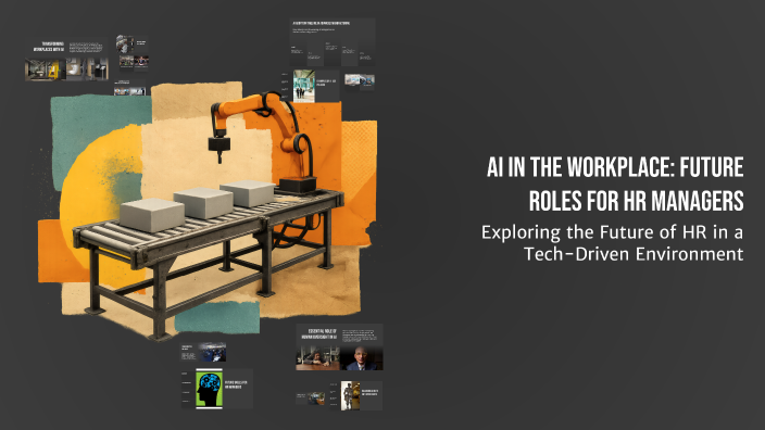 AI in the Workplace: Future Roles for HR Managers by Bob DeLisa on Prezi