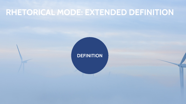 Rhetorical Mode: Extended definition by sonic police on Prezi