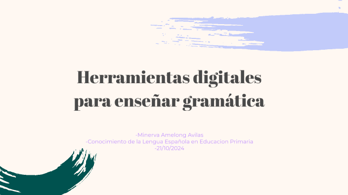 Herramientas digitales para enseñar gramatica by Uni Versidad on Prezi