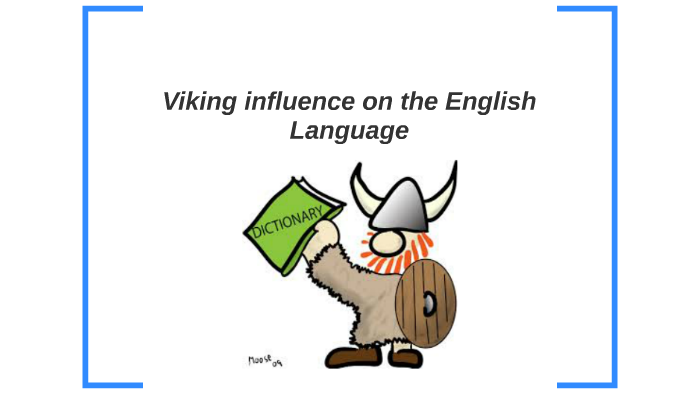 Viking influence on the English Language by mariana lasave on Prezi