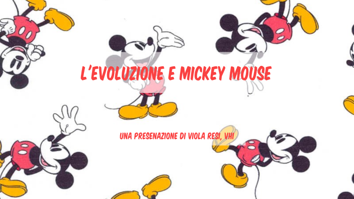 L'evoluzione e Mickey Mouse by Viola Resi on Prezi