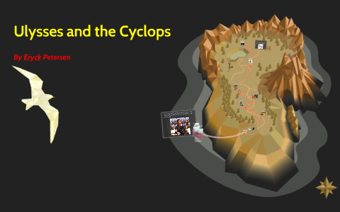 Ulysses and the Cyclops by Eryck Petersen on Prezi