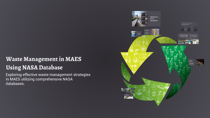 Waste Management in MAES Using NASA Database by GOVIND R NAIR on Prezi