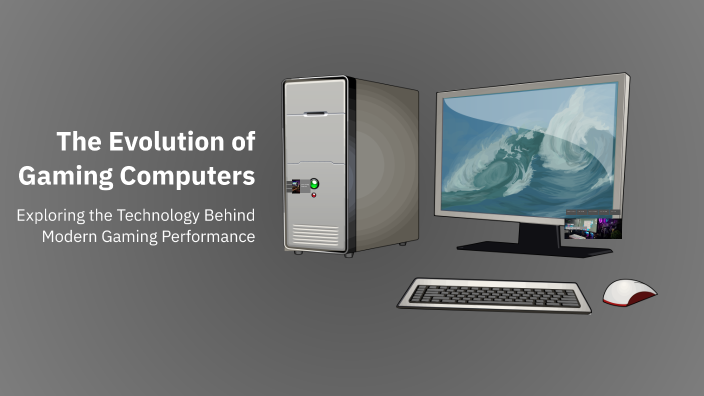 The Evolution of Gaming Computers by Scien سينس on Prezi