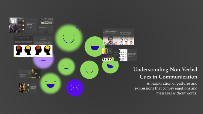 Understanding Non-Verbal Cues in Communication by MERYBETH CAPUL on Prezi