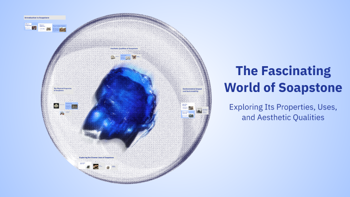 The Fascinating World of Soapstone by 27Aidan O'Brien on Prezi
