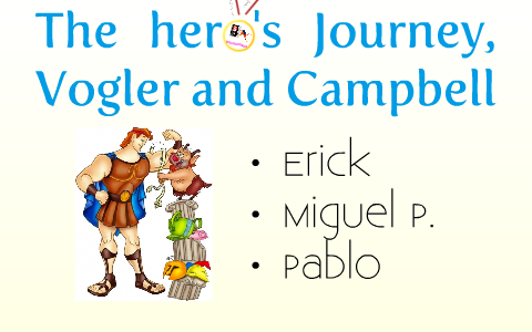 The Hero's Journey, Vogler and Campbell by Pablo Rios on Prezi