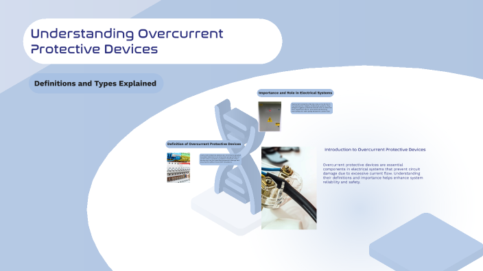 Understanding Overcurrent Protective Devices by Dea James on Prezi