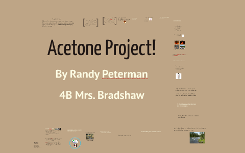 Acetone Project! by Randy Peterman on Prezi
