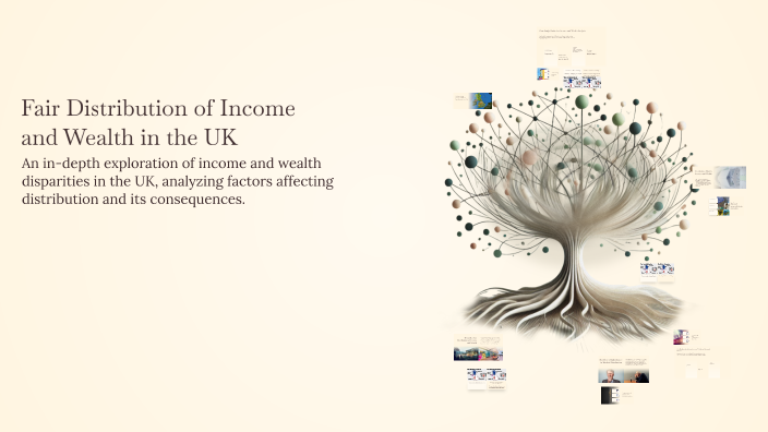 Fair Distribution of Income and Wealth in the UK by Jonathan Tso on Prezi