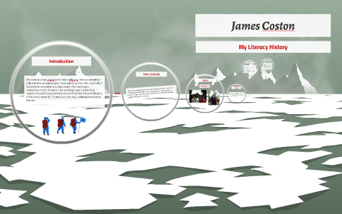 James - My Literacy History by James Coston on Prezi