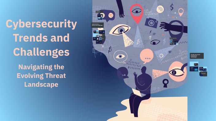 Cybersecurity Trends and Challenges by Mohammed CHARKANI on Prezi