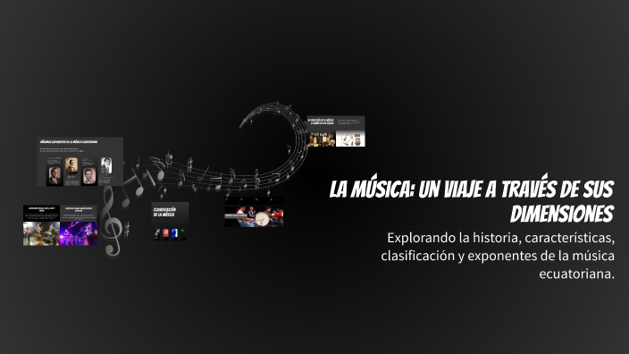 La Música: Un Viaje a Través de Sus Dimensiones by mateo murillo on Prezi