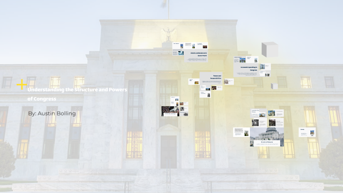 Understanding the Structure and Powers of Congress by Austin Bolling on ...