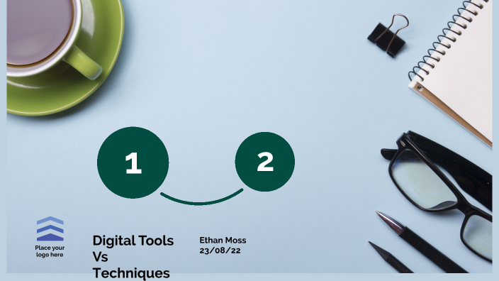 Digital Tools vs Techniques by Ethan Moss on Prezi