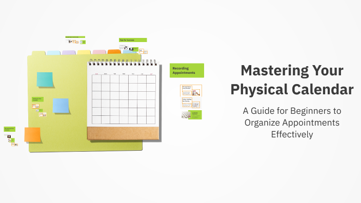 Mastering Your Physical Calendar by Hannah Orthacker on Prezi