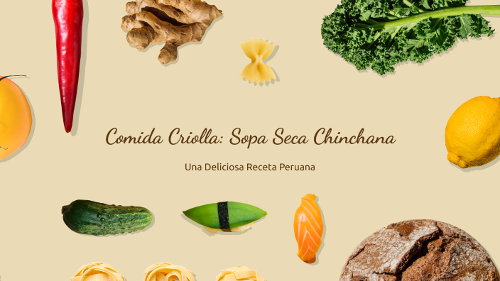 Comida Criolla: Sopa Seca Chinchana by lucero clemente on Prezi