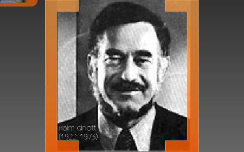 Haim Ginott - Congruent Communication by Ellen O'Connor on Prezi