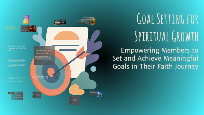 Goal Setting for Spiritual Growth by margarette pedoche on Prezi