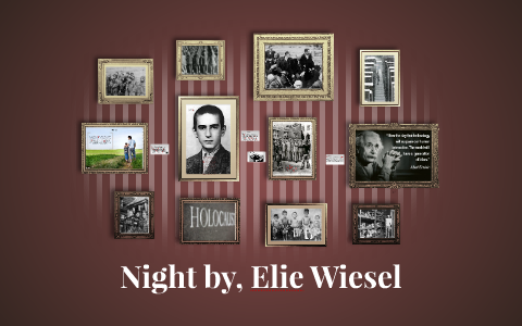 Night by, Elie Wiesel by on Prezi