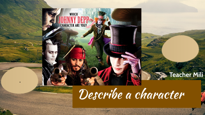 Describe a Character. Johnny Depp by Mili González on Prezi