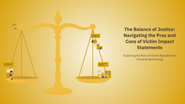The Balance of Justice: Navigating the Pros and Cons of Victim Impact ...