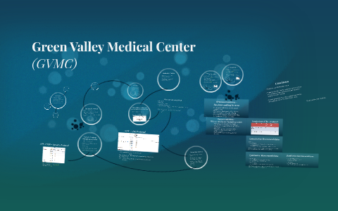 Green Valley Medical Center (GVMC) by Elizabeth Camilia on Prezi